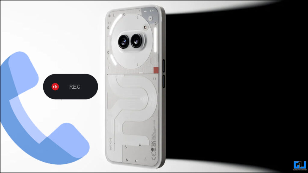 How to Enable Discreet Call Recording on a Nothing Phone - Gadgets To Use