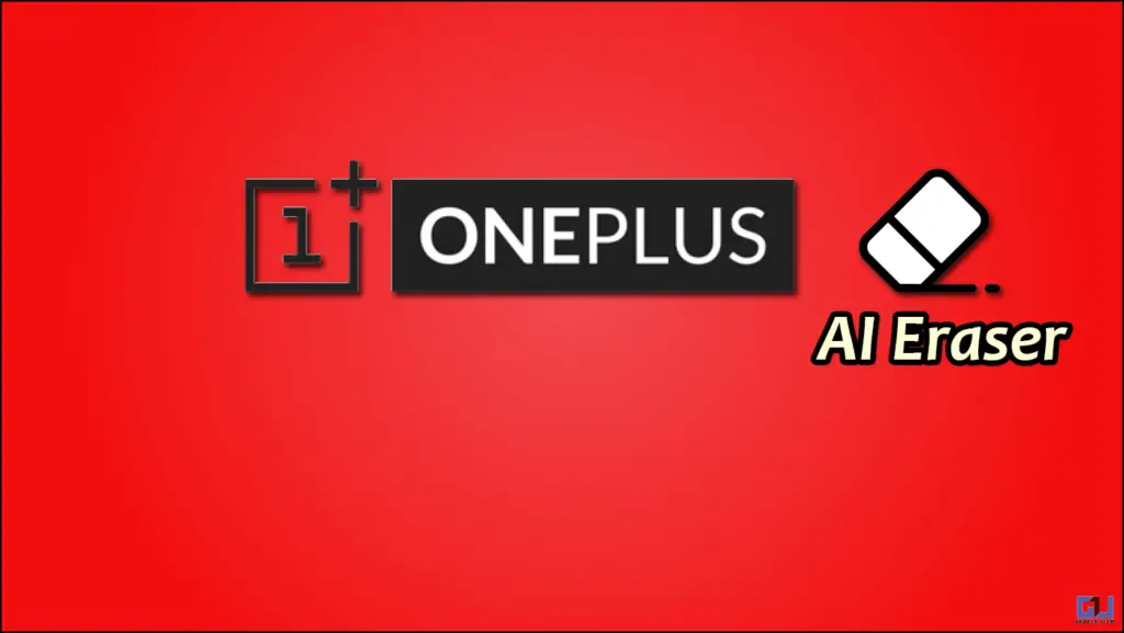 How to Use AI Eraser on Your OnePlus and Oppo Phones - Gadgets To Use